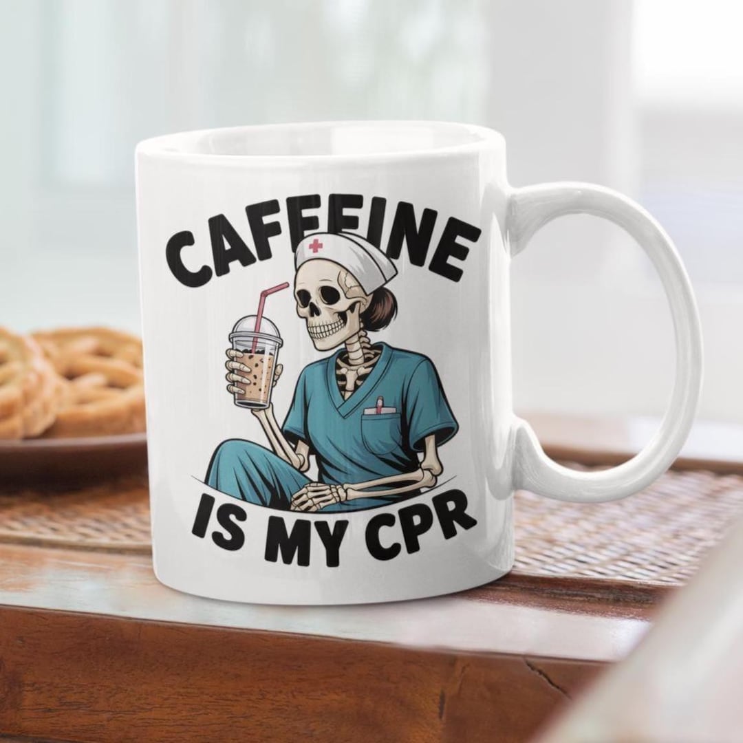 Funny Skeleton ER Nurse Caffeine is My CPR Mug, Paramedic Nurse Coffee ...