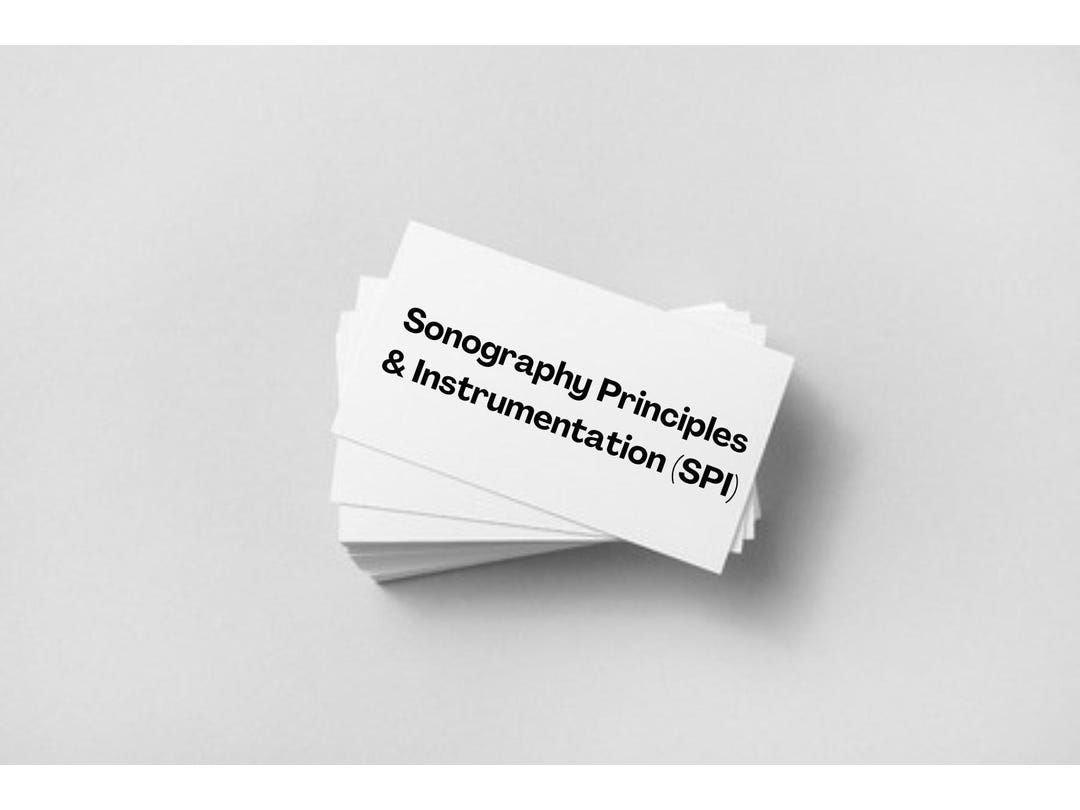 Sonography Principles and Instrumentation (SPI) Ultrasound Physics ...