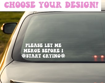 Please Let Me Merge Before I Start Crying Sticker Funny Bumper Sticker ...