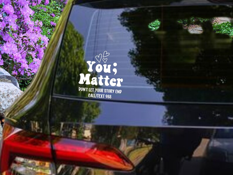 You Matter, Mental Health Decal, 988 Decal, 988 Suicide and Crisis ...