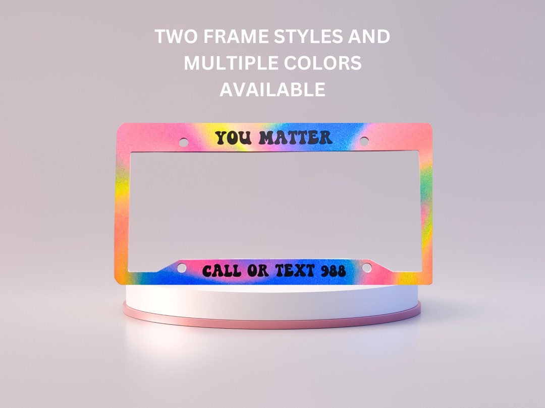 You Matter 988 Suicide Prevention License Plate Frame Mental - Etsy