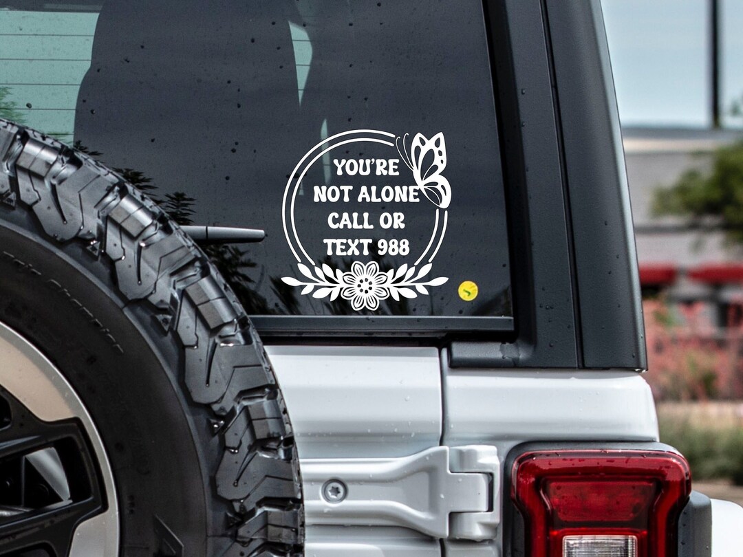 You're Not Alone 988 Decal, Suicide Crisis Lifeline Car Window Decal ...
