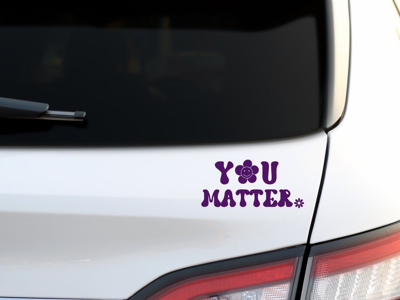 You Matter Car Decal Mental Health Decal Positive - Etsy
