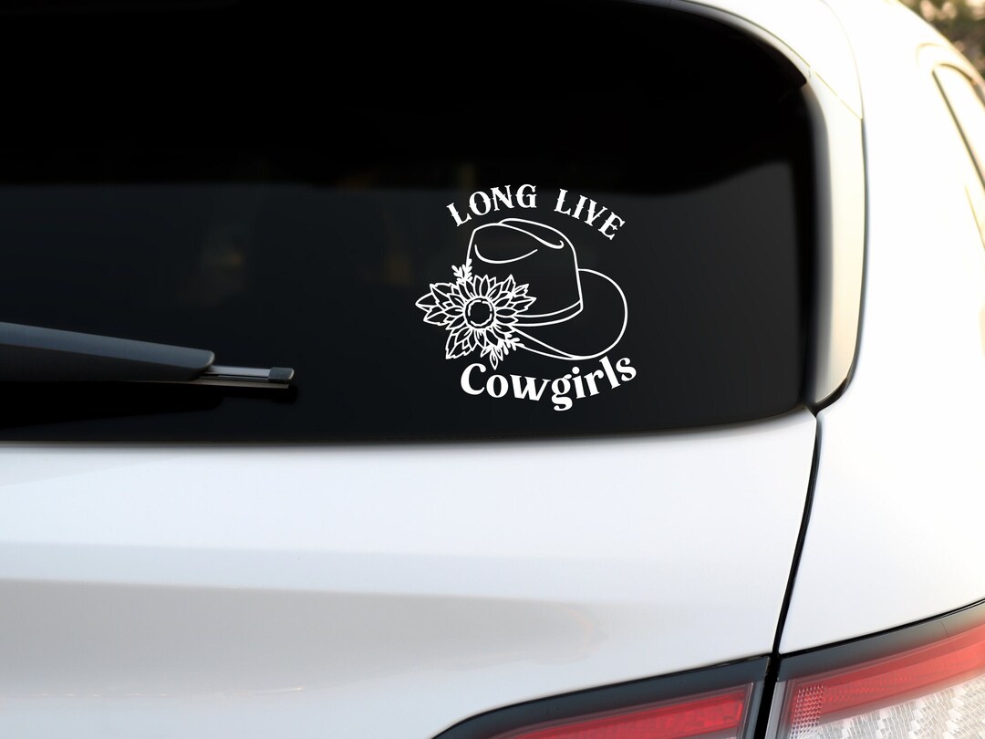 Long Live Cowgirls Decal, Cowgirl Sticker, Western Car Accessories ...