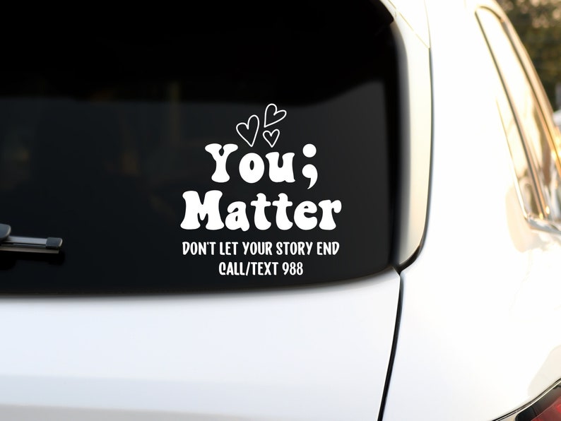 You Matter, Mental Health Decal, 988 Decal, 988 Suicide and Crisis ...