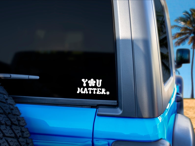 You Matter Car Decal Mental Health Decal Positive - Etsy