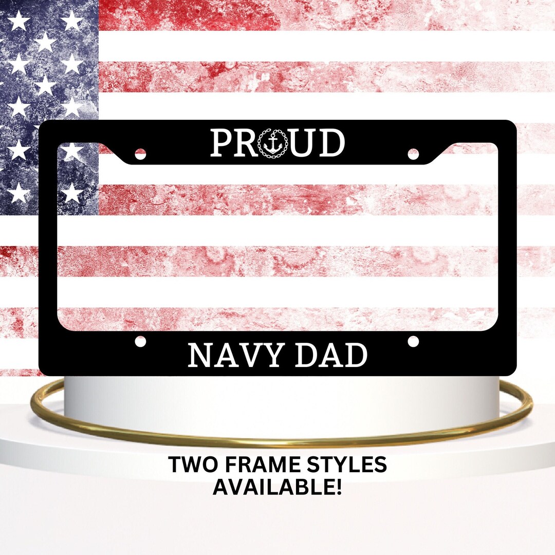 Proud Navy Dad License Plate Frame, Car Accessories, Car License Plate ...