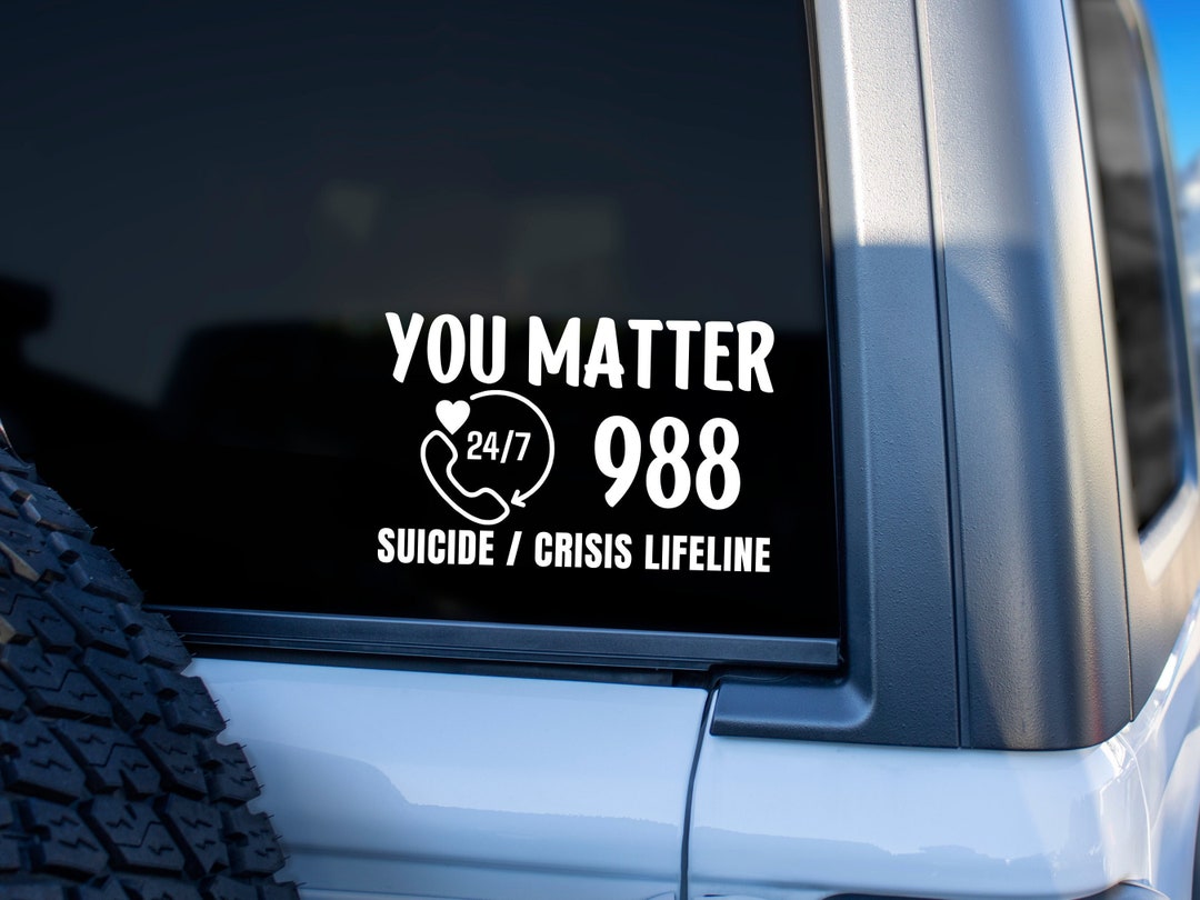 You Matter, Mental Health Decal, 988 Decal, 988 Suicide and Crisis ...
