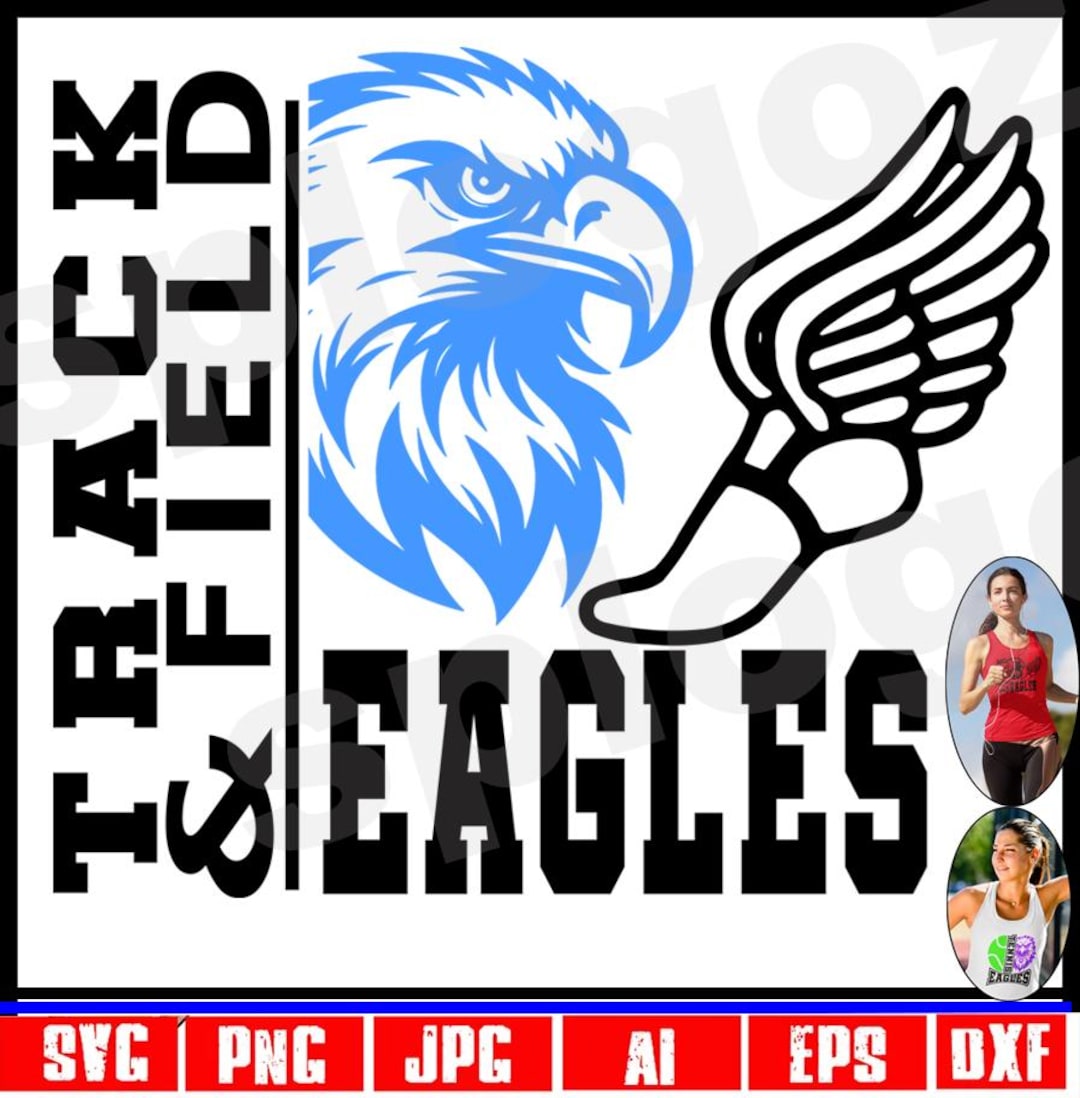Eagles Track and Field Svg Eagles Track Svg Eagles Svg Eagles Mascot ...