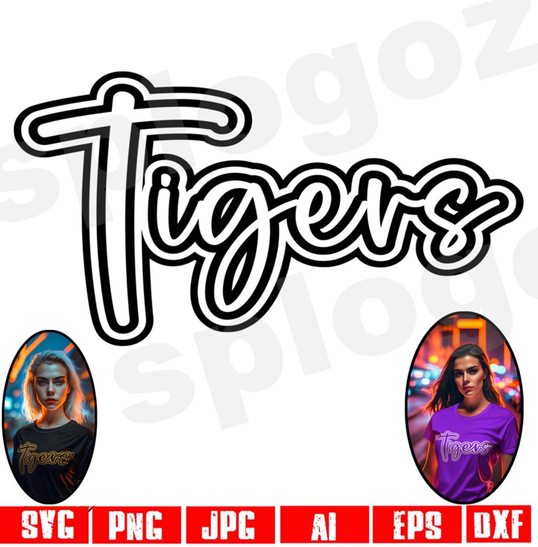 Tigers Svg Tigers Word Svg Tigers Mascot Svg Tigers Pride Png Tigers ...