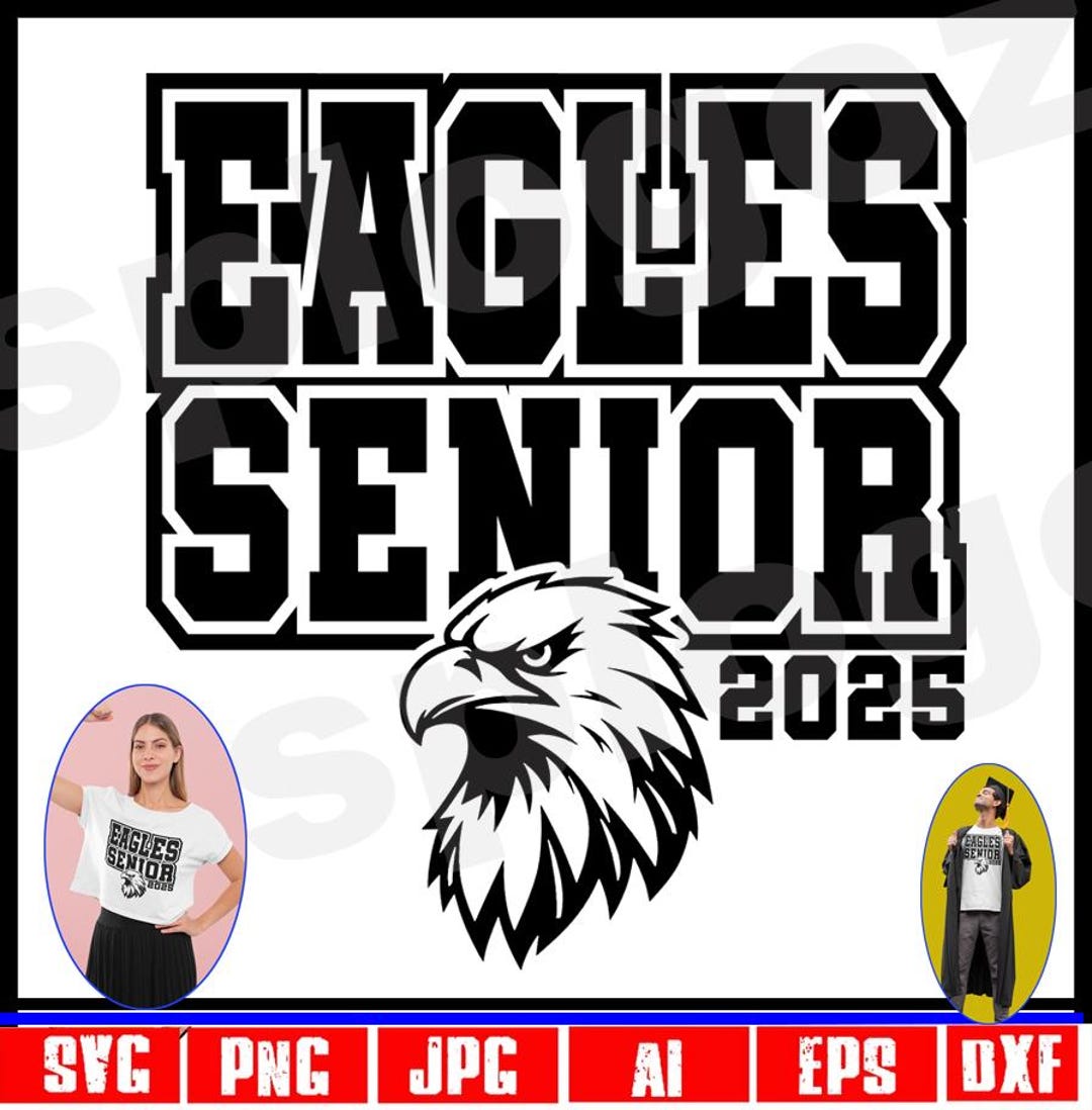 Eagles Senior Svg Eagles Graduation Svg Eagles Eagles Tshirt Class of ...