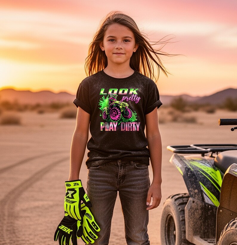 Funny Four Wheeler Quad Riding ATV Rider Look Pretty Play Dirty PNG for ...