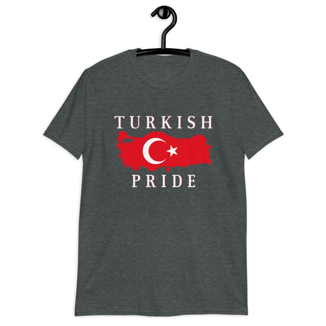 Turkey Shirt, Turkish Pride, Flag of Turkey, Turkish Present, Proud ...