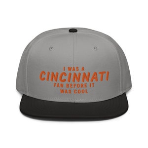 I Was A Cincinnati Fan Before It Was Cool Hat, Cincinnati Football Fan ...