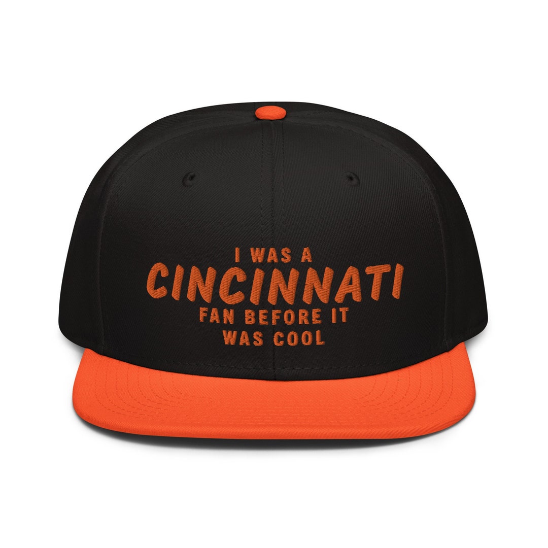 I Was A Cincinnati Fan Before It Was Cool Hat, Cincinnati Football Fan ...