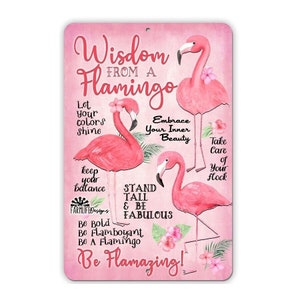 Flamingo Advice Sign, Wisdom From a Flamingo, Sayings Motivation Sign ...