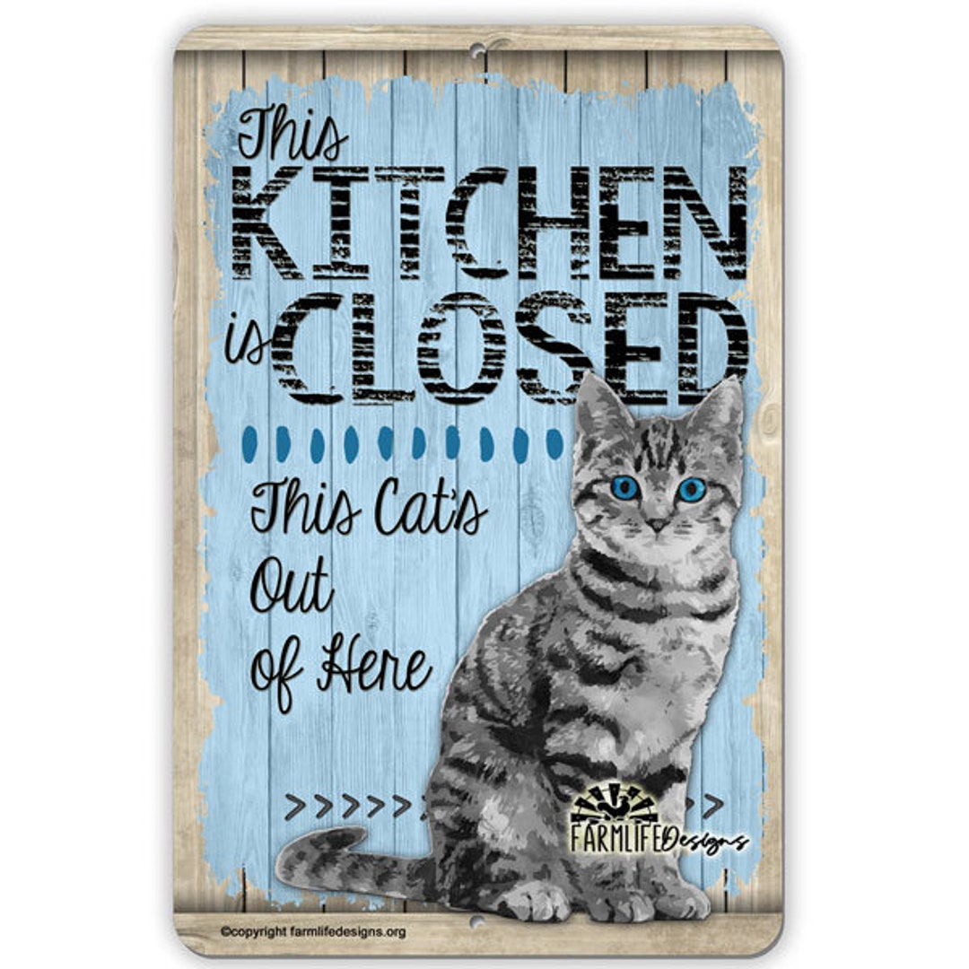 Cat Kitchen Closed Sign Funny Kitchen Sign 8x12 Gray Tabby - Etsy