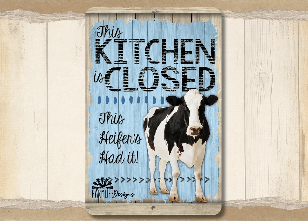 Funny Cow Heifer Kitchen Closed Sign, Cow Lover Gift, Farmhouse Cow ...