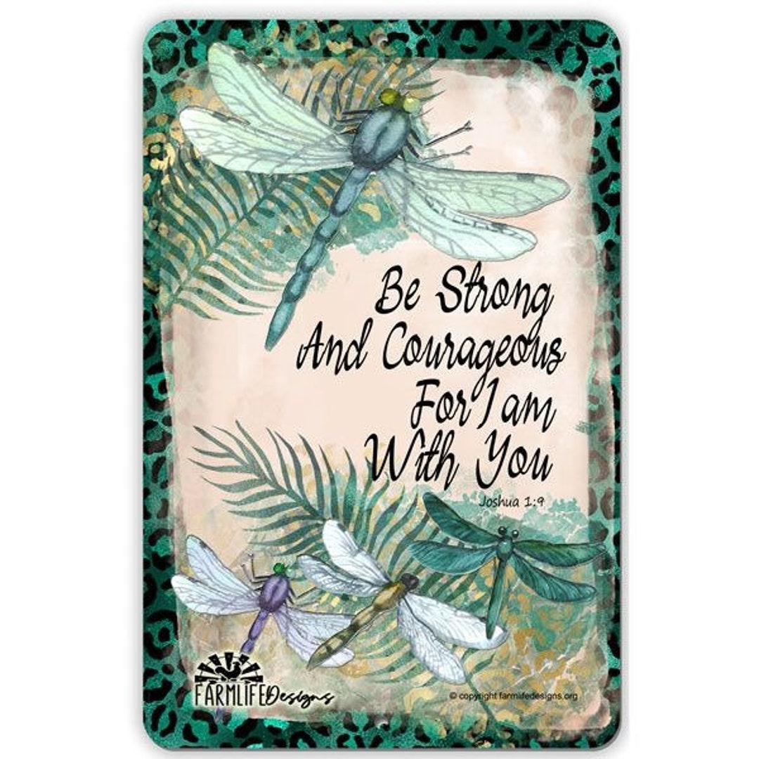 Dragonfly Sign Be Strong and Courageous Joshua 1:9 Dragonflies 8x12 ...