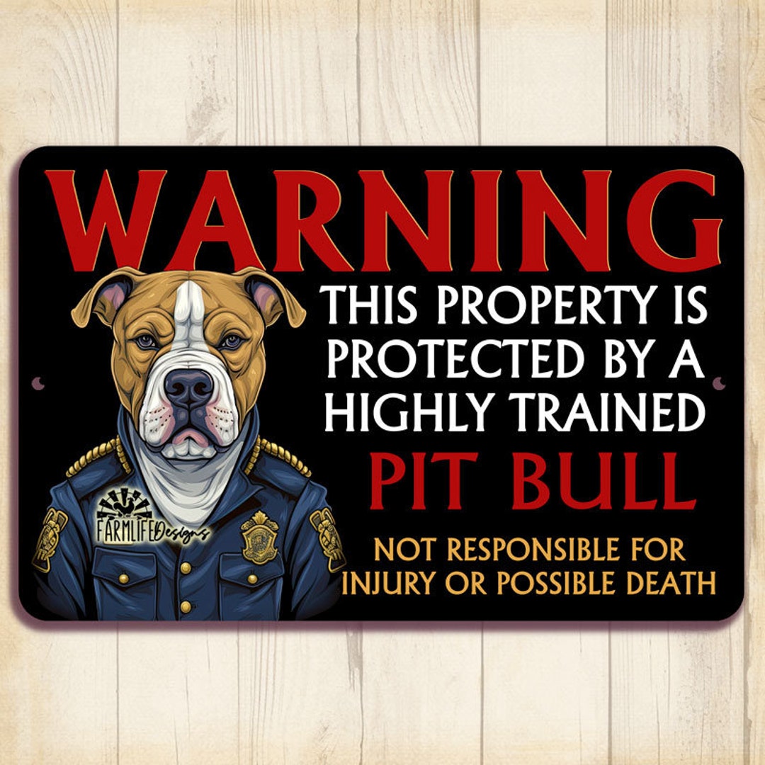 Property Protected by Highly Trained Pit Bull Warning Security Guard ...