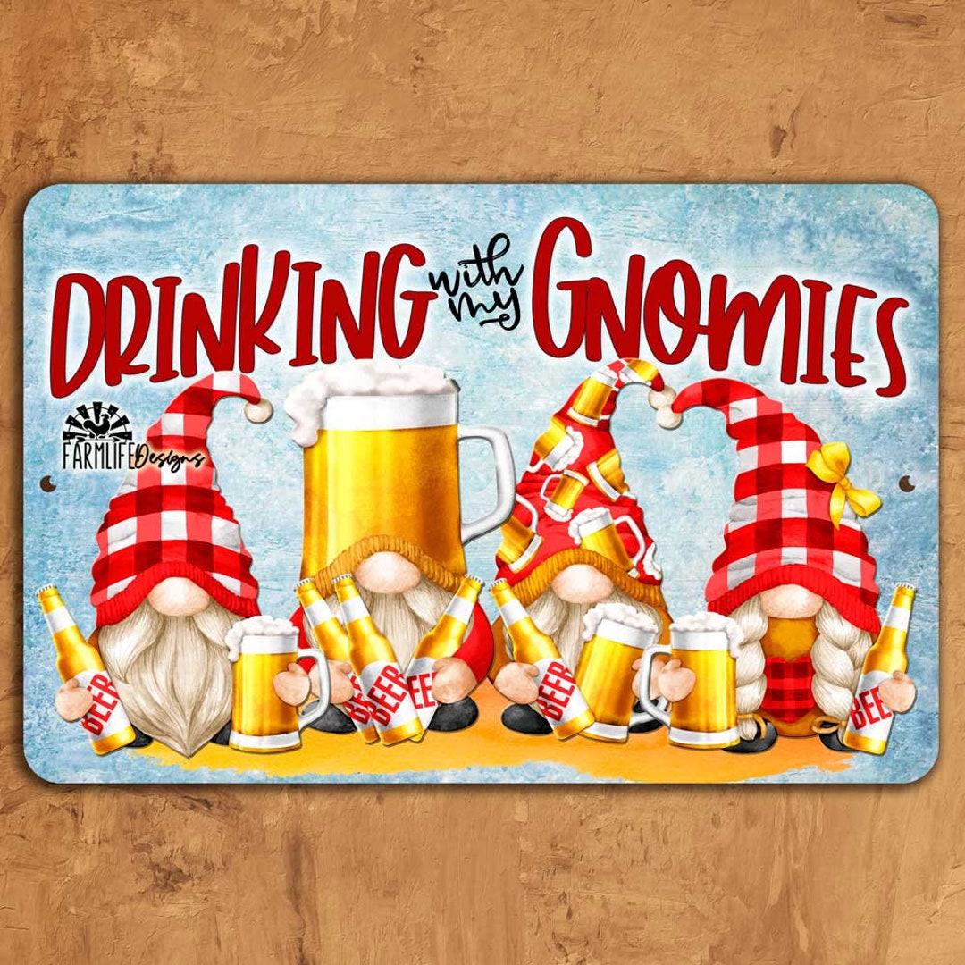 Gnome Beer Sign, Drinking With My Gnomies, Beer Drinking Gnomes, Gnome ...