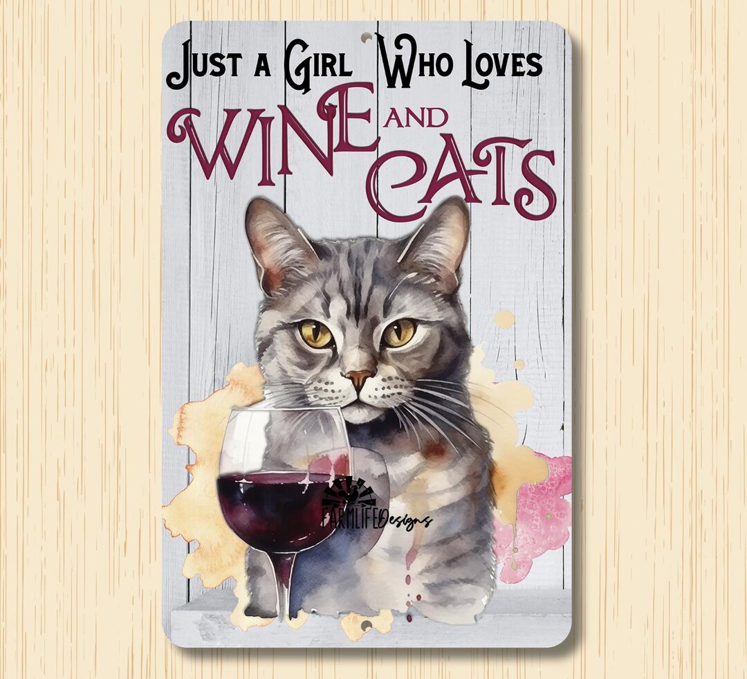 Cat Sign - Just a Girl Who Loves Wine & Cats 8x12 Aluminum Sign, Cat Lover Decor, Wine Bar Sign ...