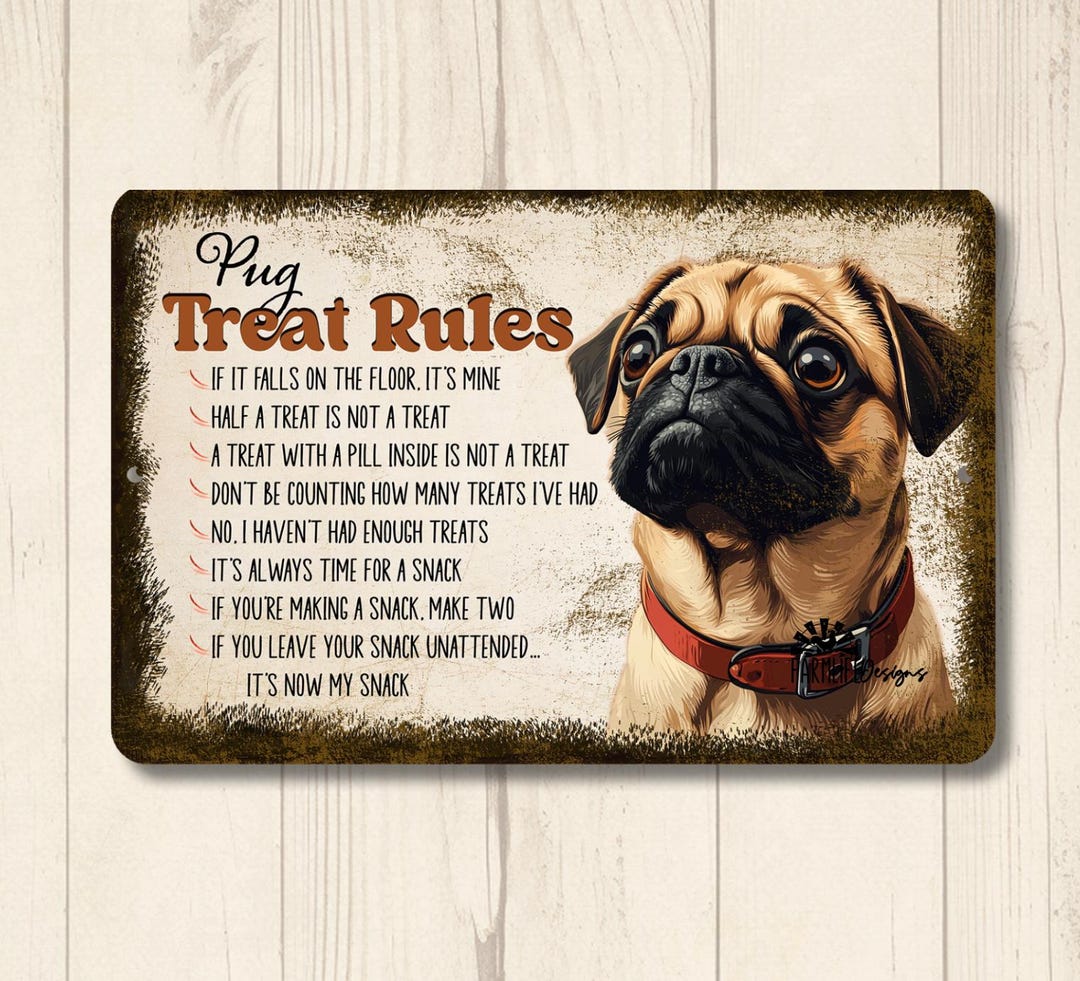 Pug Treat Rules Sign, Funny Dog Metal Tin Decor, What Your Dog Thinks ...