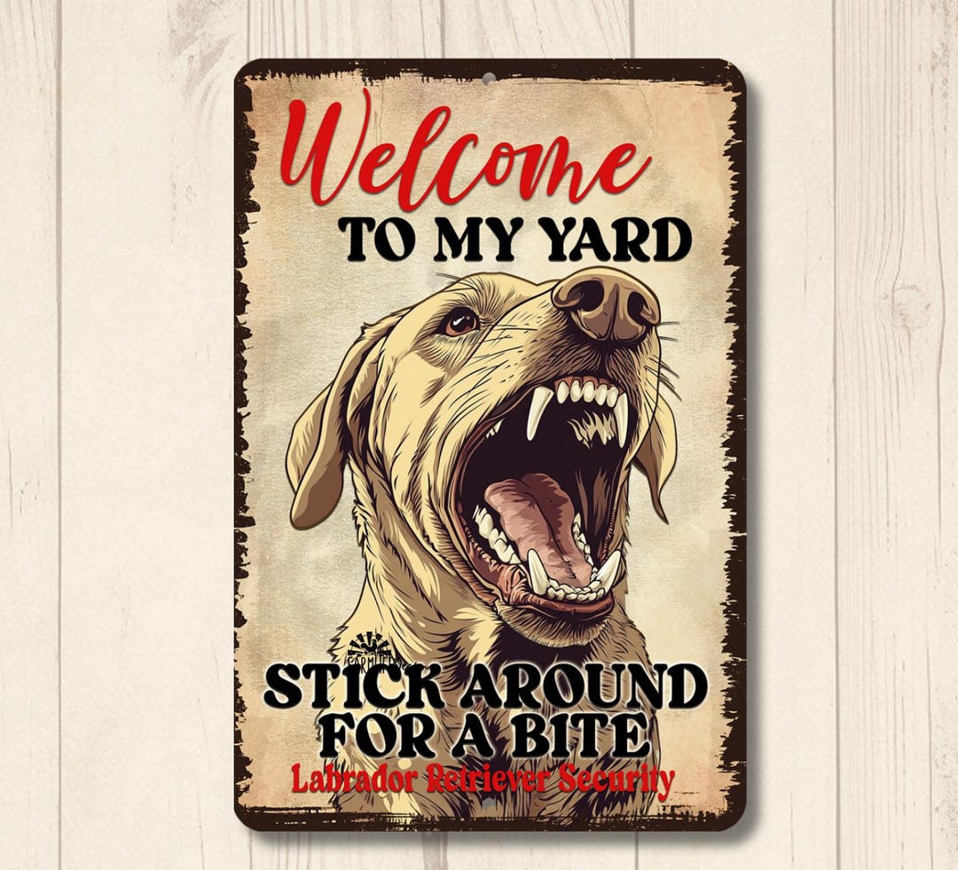 Golden Lab Welcome Sign, House or Yard, Dog Bites Metal Tin Outdoor ...