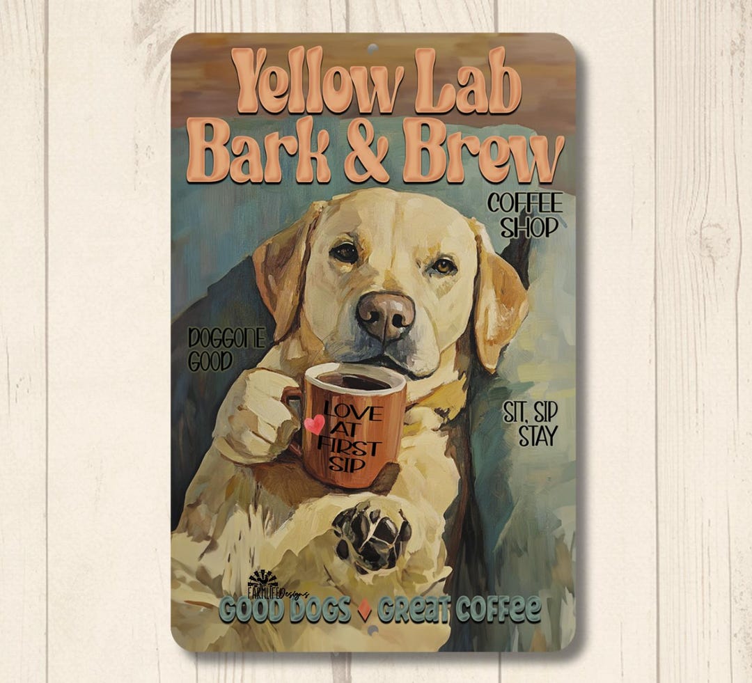 Yellow Labrador Retriever Coffee Bar Gift, Golden Lab Bark & Brew Sign ...