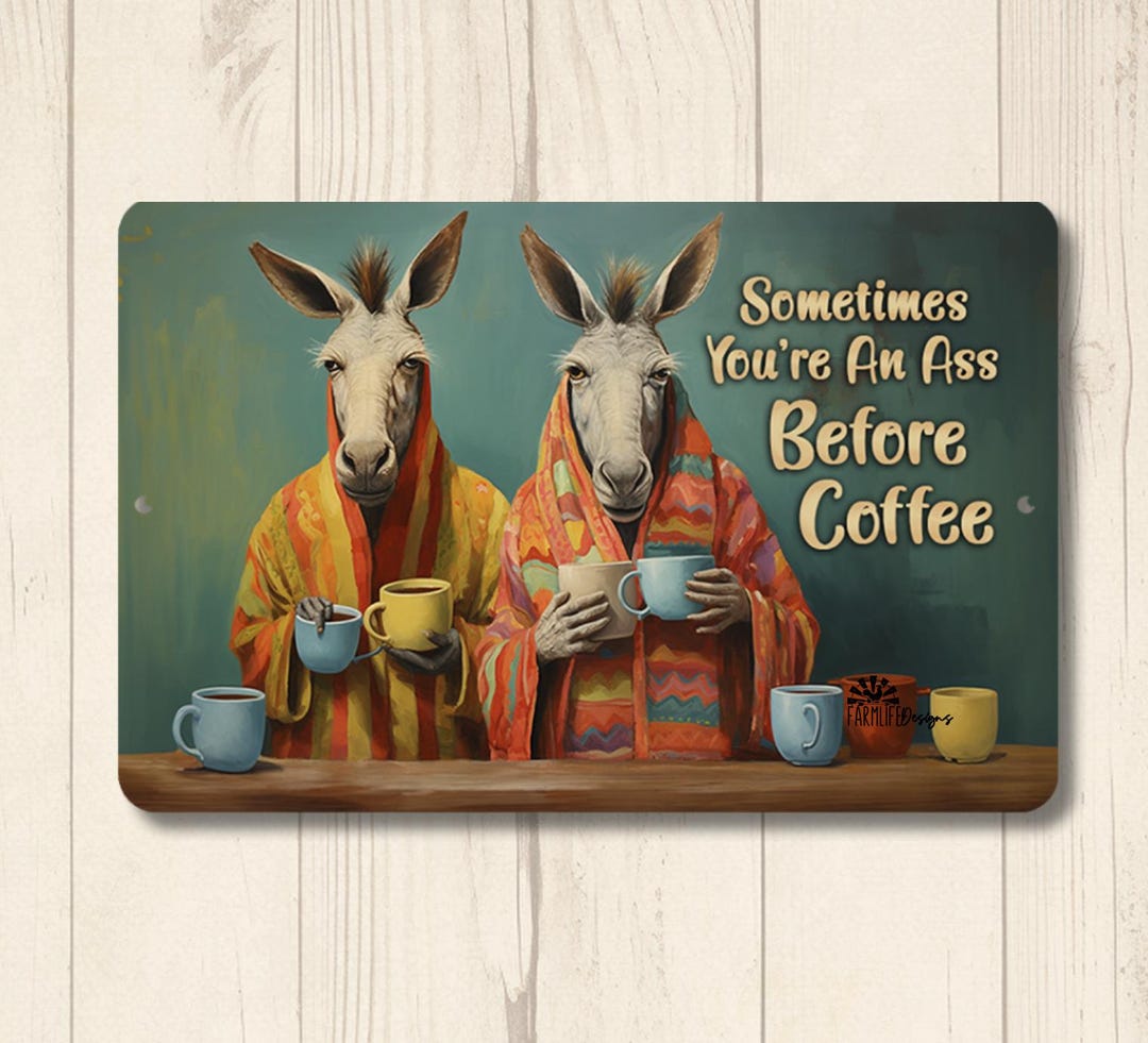 Funny Donkey Coffee Sign, Donkey Lover Gift, Donkeys Drinking Coffee ...