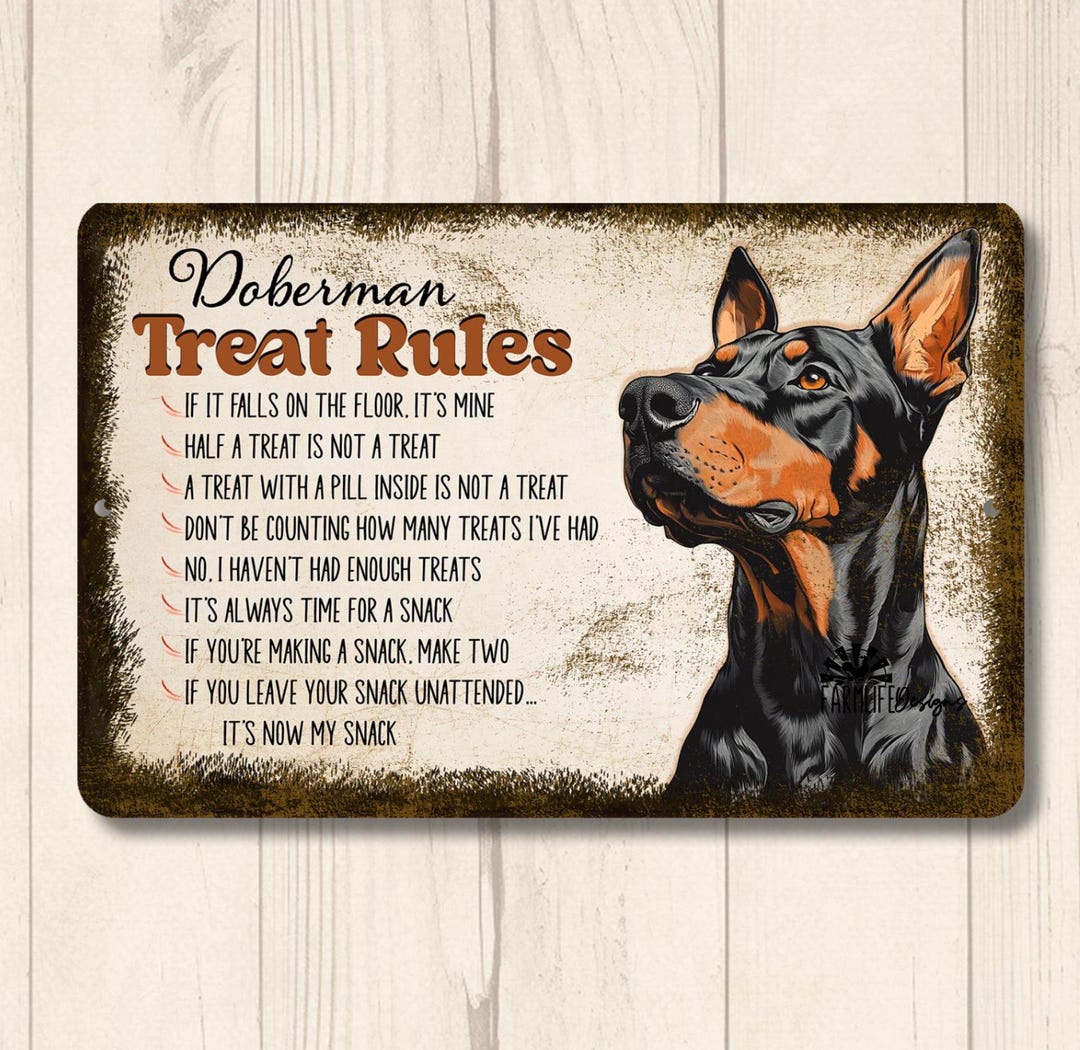 Doberman Treat Rules Sign, Funny Metal Tin Decor, What Your Dog Thinks ...