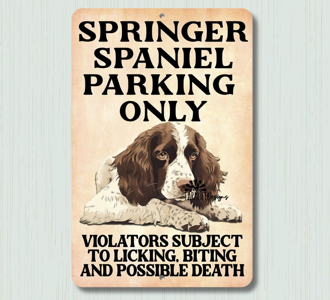 Springer Spaniel Parking Sign, Springer Mom Gift, Funny Metal Sign ...