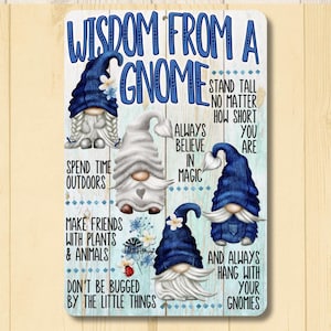 Gnome Sign, Motivational Advice, Wisdom From a Gnome Blue, 8x12, Gnome ...