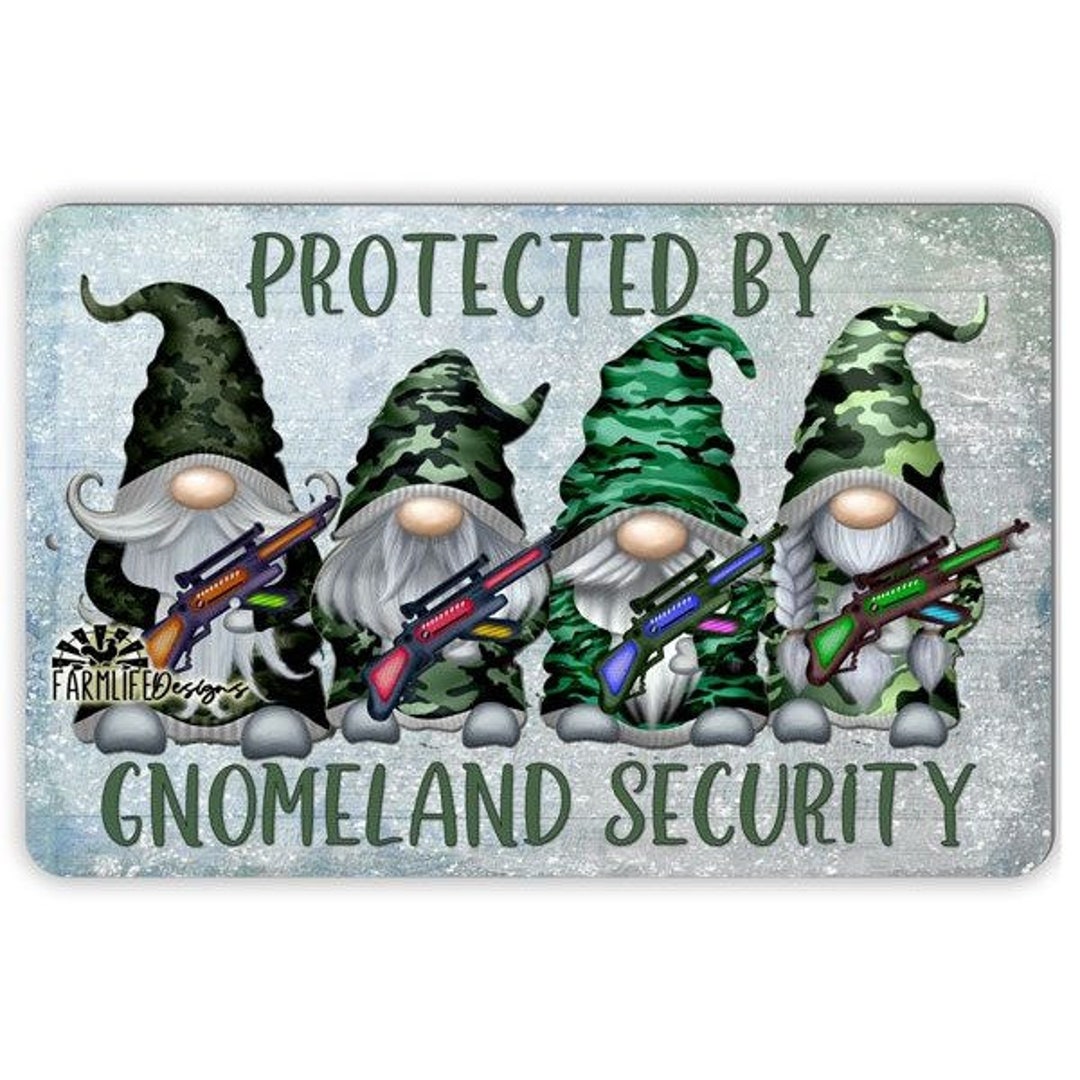 Gnomeland Security, Gnome Sign, Gnome Lover Gift, Gnome With Guns, Gnome Decor, Gnome Lover Sign ...