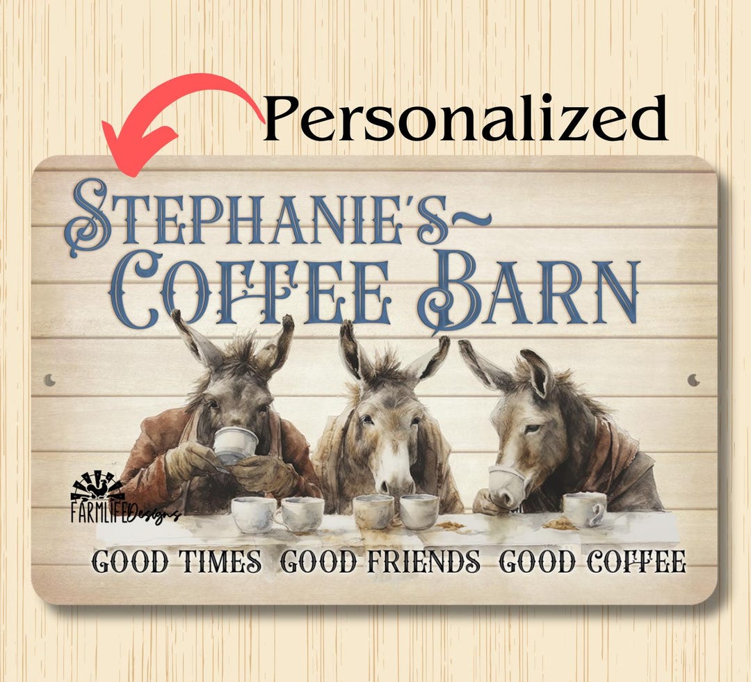 Custom Coffee Bar Sign, Donkeys Drinking Coffee, Coffee Barn ...
