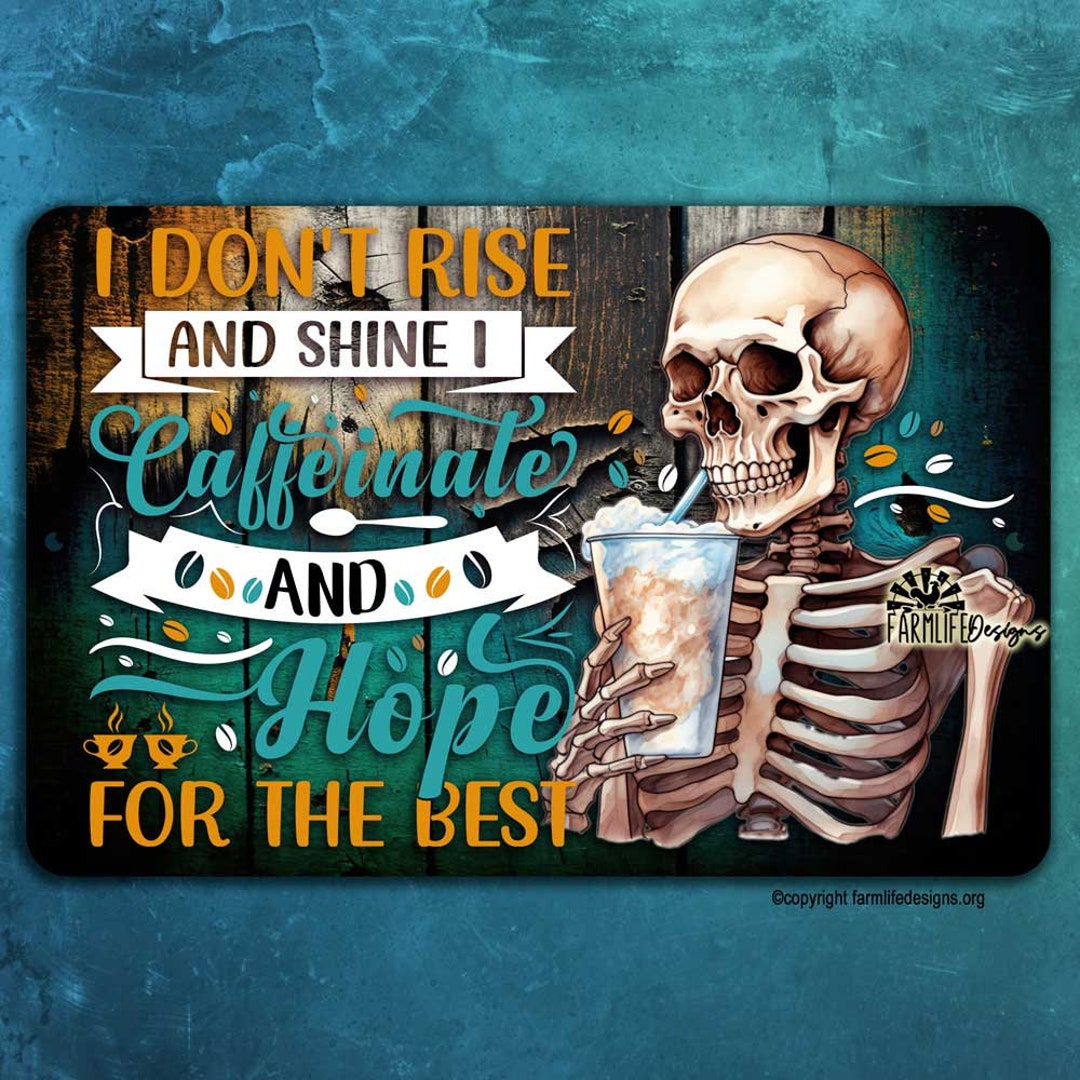 Skeleton Coffee Sign, Rise Shine, Coffee Sign Coffee Bar Decor, Coffee ...