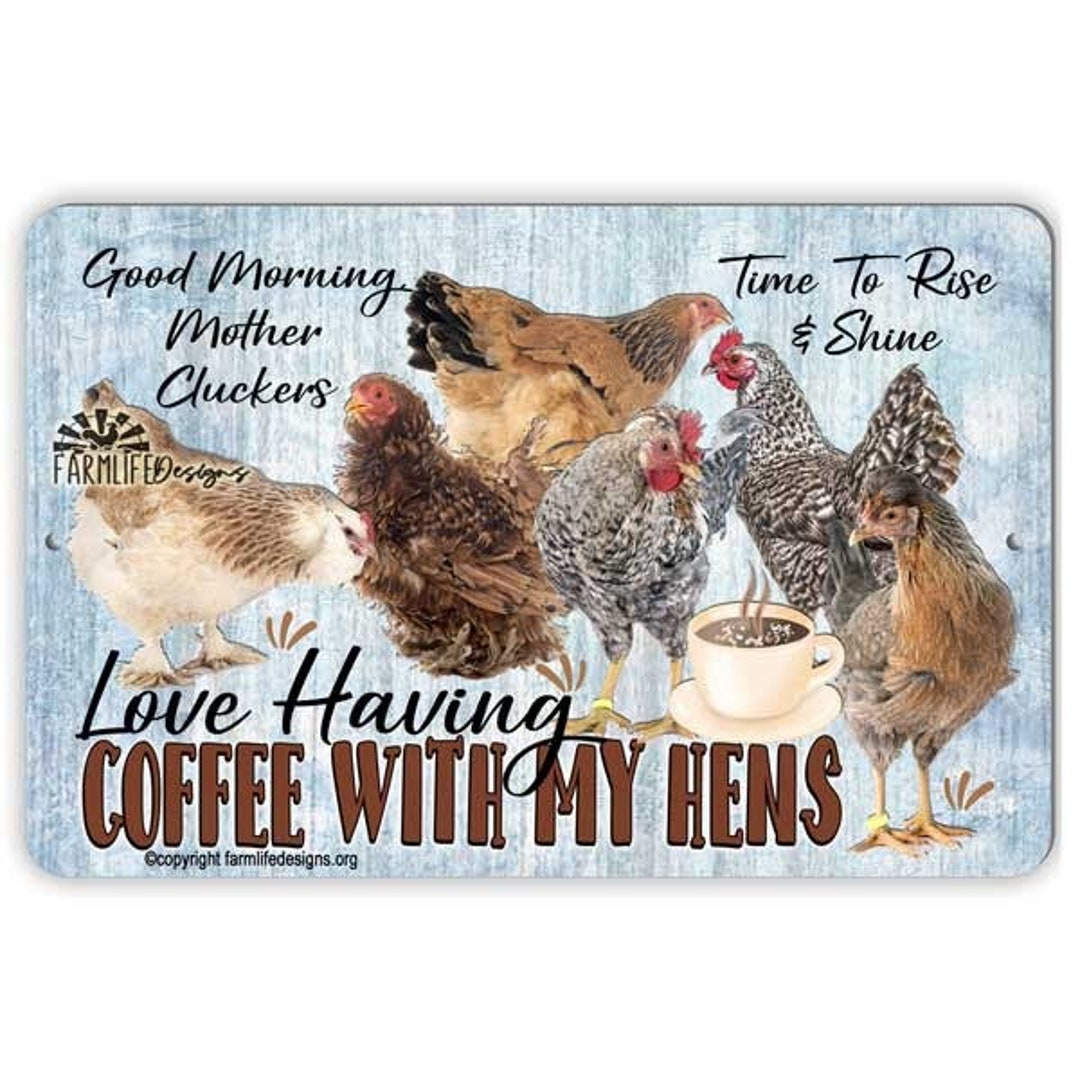 Coffee Chicken Sign, Having Coffee With My Hens, Chicken Lover Gift ...