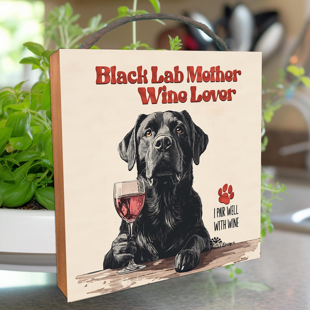 Black Lab Wine Bar Sign, Small Hanging Shelf Sitter, Labrador Dog Mom ...