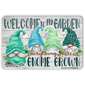 Garden Gnome Sign, Welcome to My Garden, Everything is Gnome Grown ...