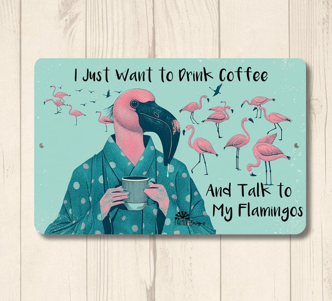 Flamingo Sign, Drink Coffee Talk to Flamingos, Flamingo Lover Gift ...