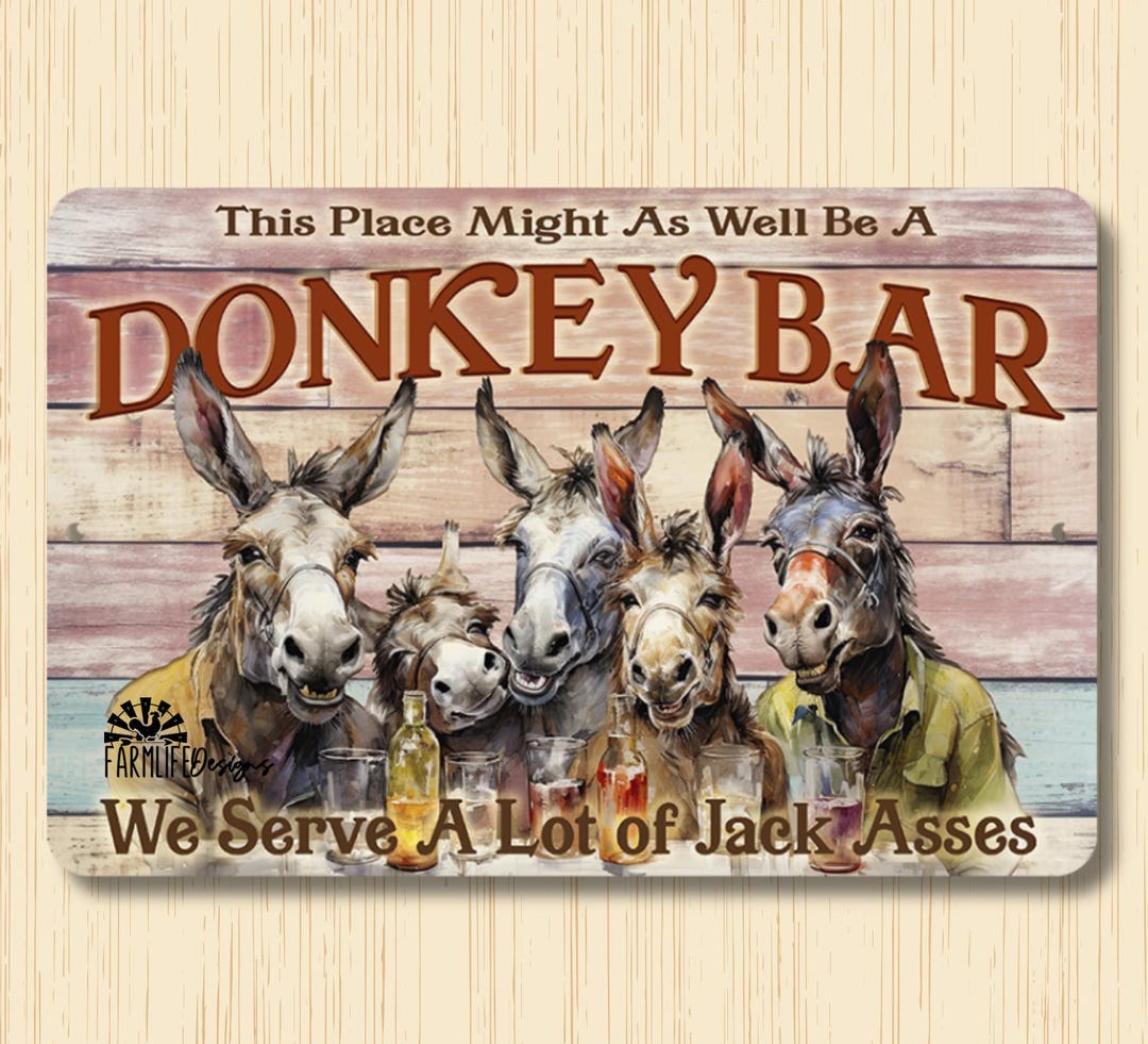 Donkey Bar Sign - Donkeys Drinking Cocktails - Funny Man Cave Sign ...