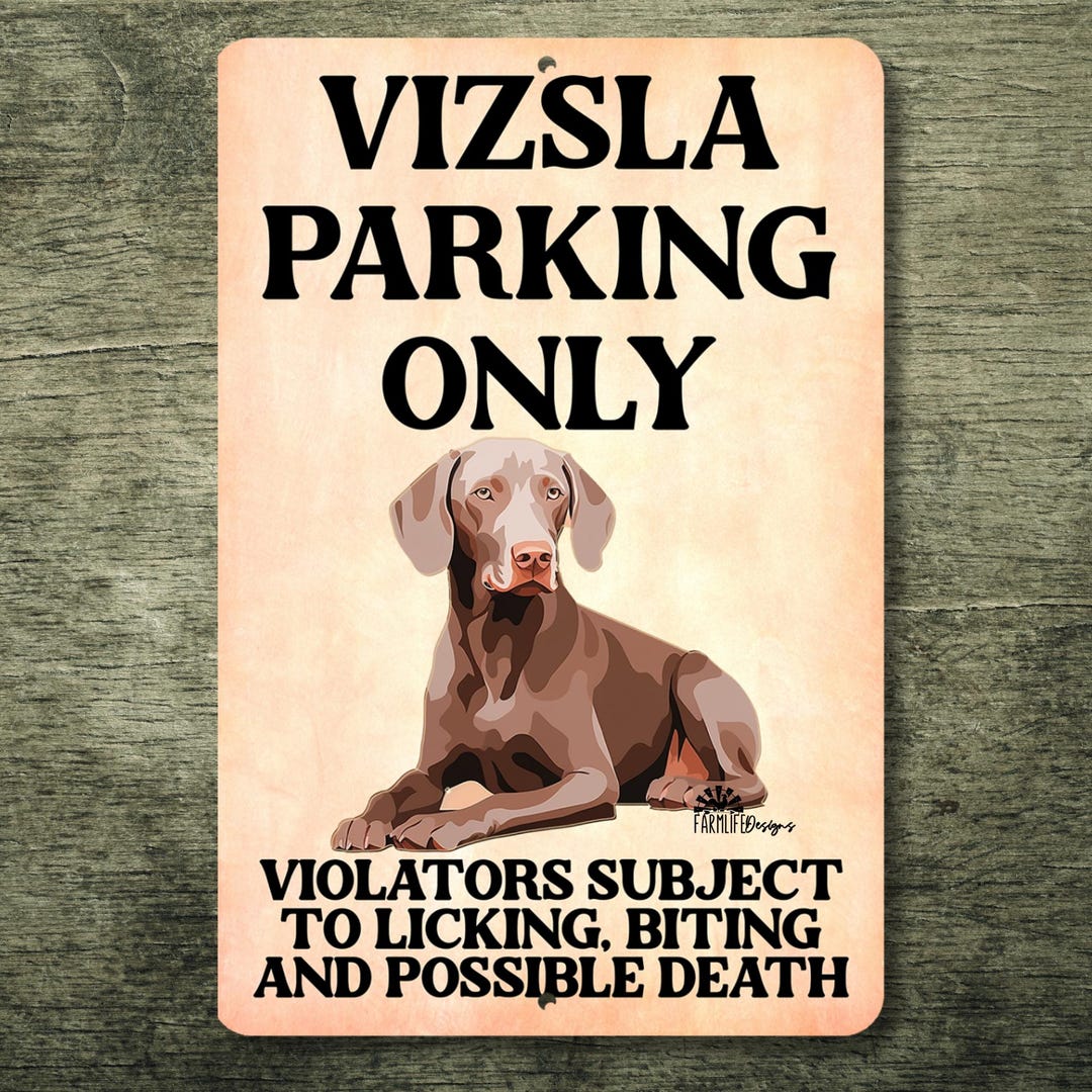 Vizsla Parking Sign, Dog Metal Tin Wall Art, Outdoor Decor, Handmade ...