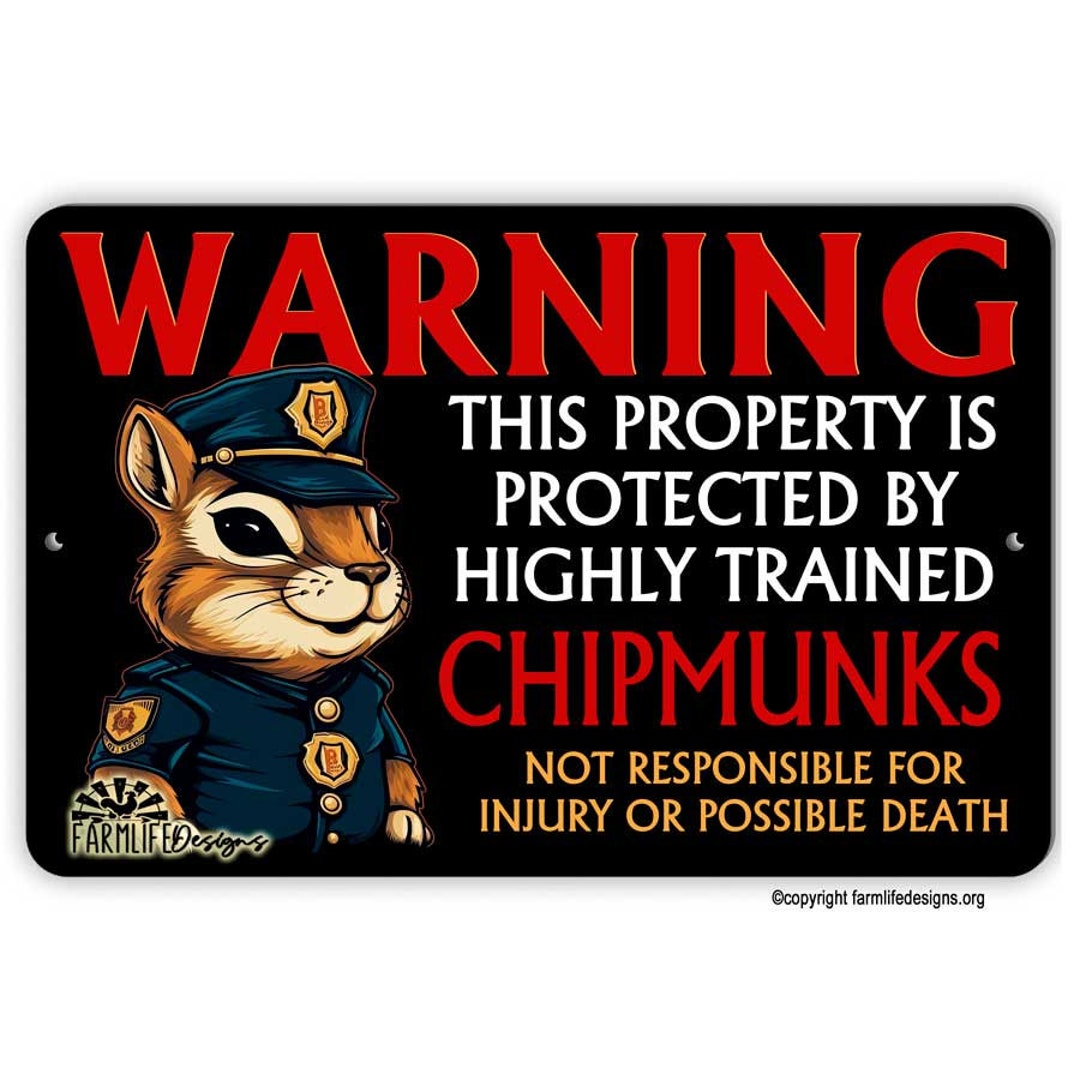 Property Protected by Highly Trained Chipmunks, Warning Security Guard ...