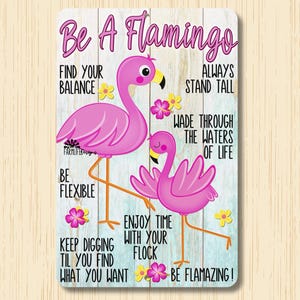 Flamingo Sign, Be A Flamingo, Motivational Advice Wisdom From Flamingo ...