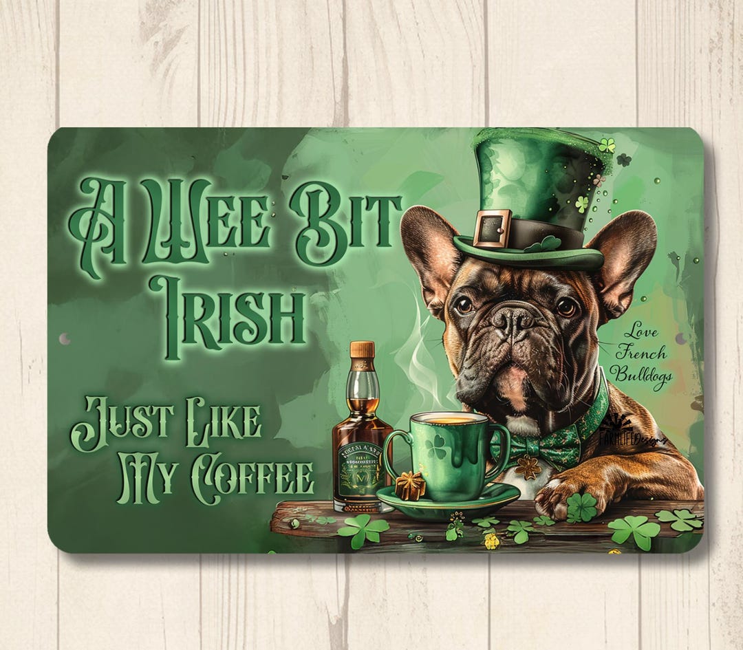 French Bulldog Irish Coffee Sign, Funny Metal Wall Art, Coffee Bar Bull ...