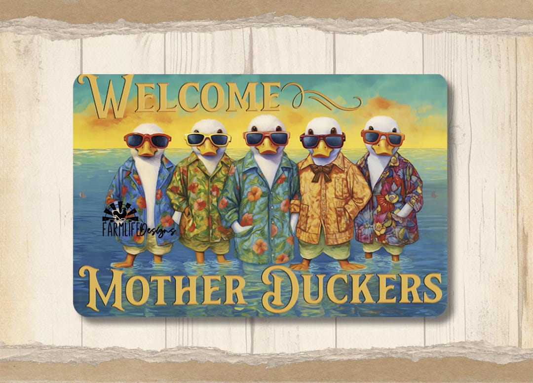 Welcome Mother Duckers Metal Sign, Man Cave Gift, Funny Duck Sign, Home ...