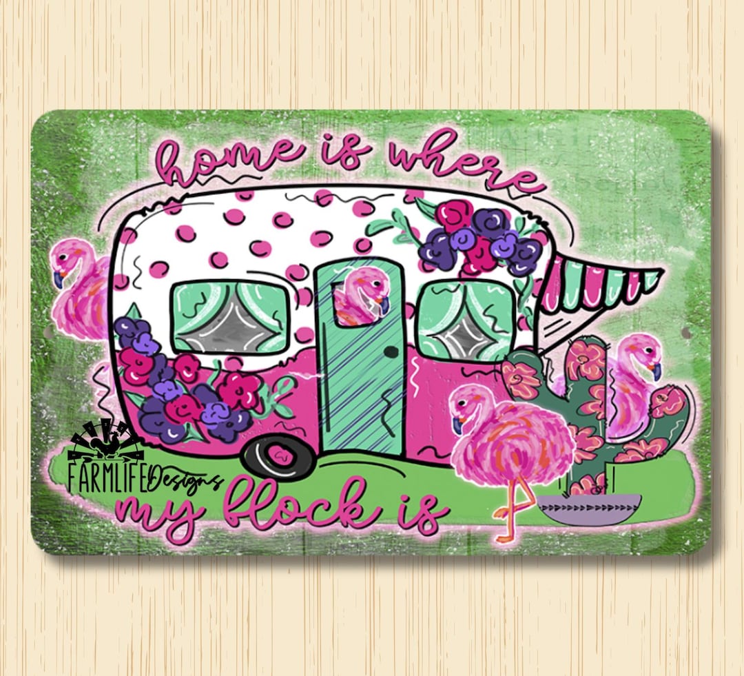 Flamingo Trailer Sign, Home is Where You Park It, Camper With Pink ...