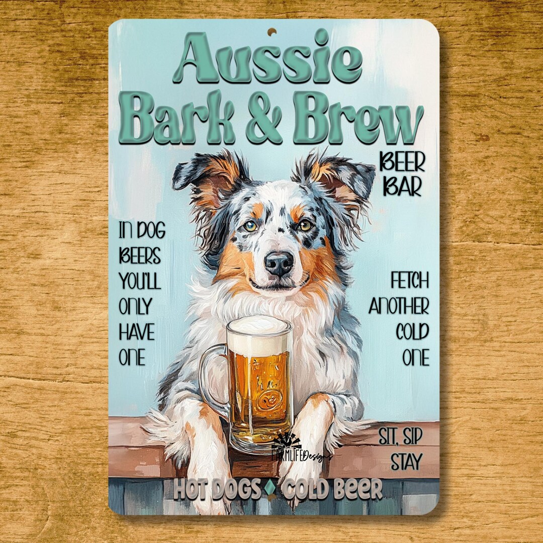 Aussie Beer Bar Sign, Australian Shepherd Merle Bark & Brew Sign, Home ...