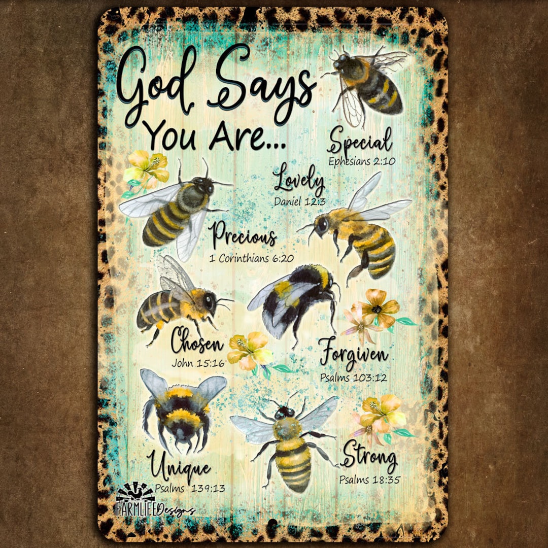 Bee Sign, God Says You Are Unique, Special, Strong.. Honeybee Bees ...