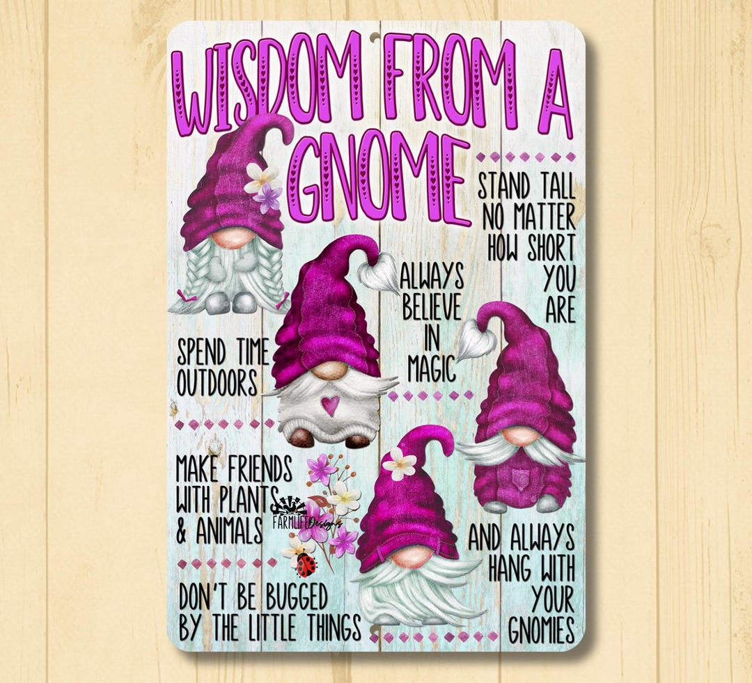 Gnome Sign, Motivational Advice, Wisdom From a Gnome Pink, 8x12, Gnome ...